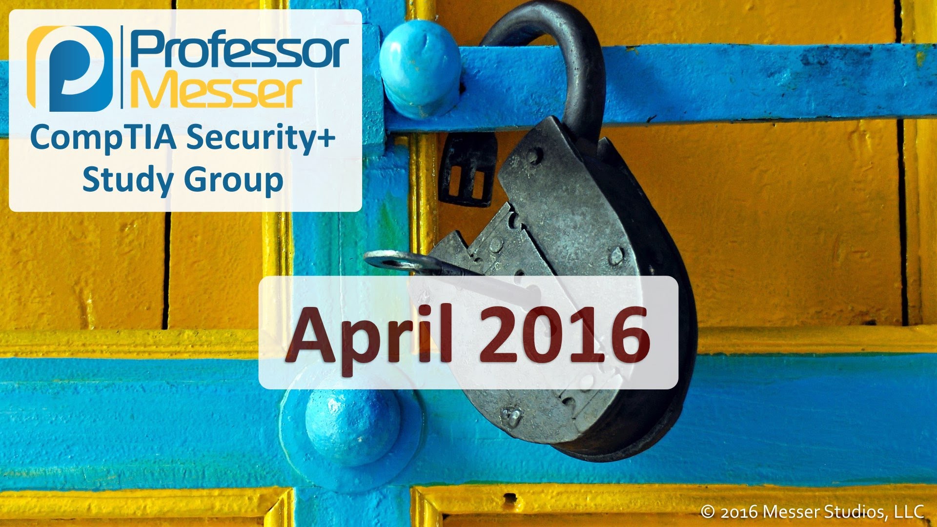 Professor Messer's Security+ Study Group - April 2016