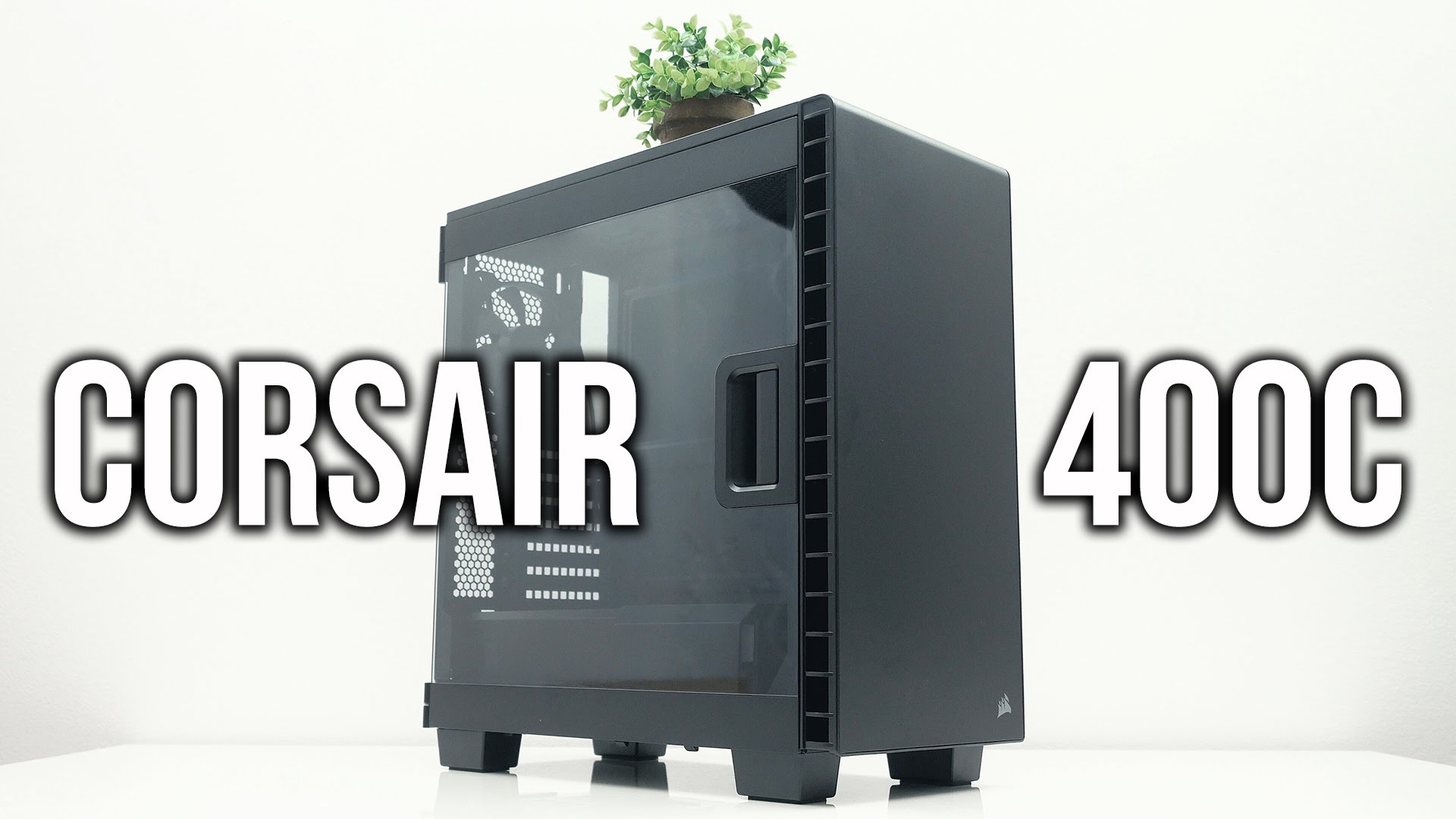 Corsair 400C Case Review