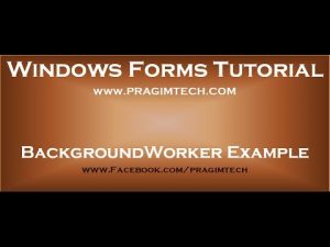 BackgroundWorker Class example in windows forms application
