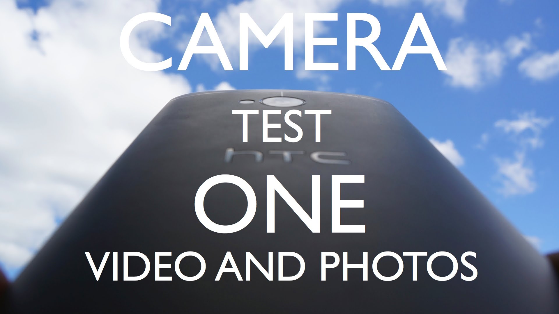 HTC One Camera Test (1080P Video and Photos)