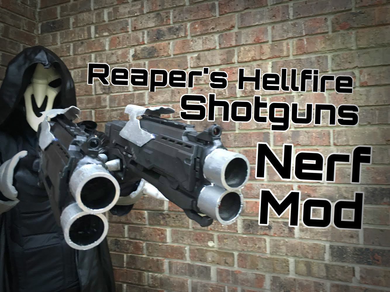 Nerf Mod: Reaper's Hellfire Shotguns In Real Life