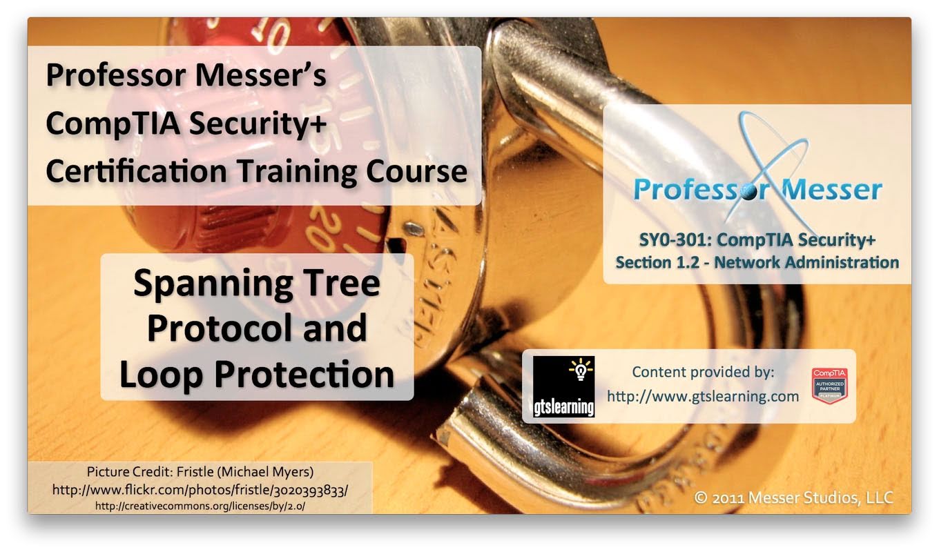 Spanning Tree Protocol and Loop Protection - CompTIA Security+ SY0-301: 1.2