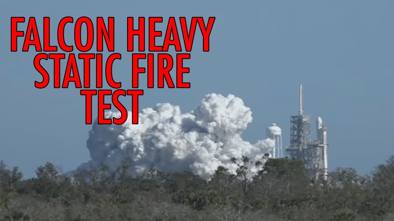 SpaceX Conducts Falcon Heavy Static Fire Test!